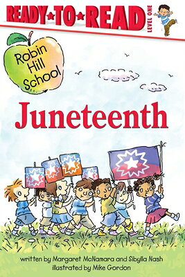 ROBIN HILL SCHOOL JUNETEENTH Robin Hill School Margaret McNamara Sibylla Nash Mike Gordon SIMON SPOTLIGHT2026 Hardcover ...
