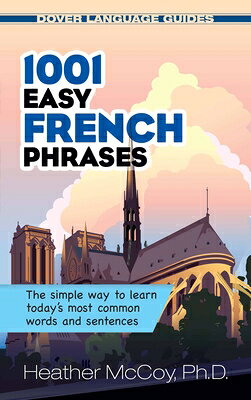 1001 EASY FRENCH PHRASES Dover Language Guides French Heather McCoy DOVER PUBN INC2010 Paperback English ISBN：9780486476...