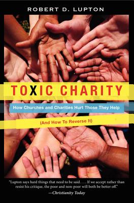 TOXIC CHARITY Robert D. Lupton HARPER ONE2012 Paperback English ISBN：9780062076212 洋書 Social Science（社会科学） Religion