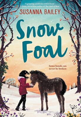 SNOW FOAL Susanna Bailey PEACHTREE PUBL LTD2023 Paperback English ISBN：9781682636213 洋書 Books for kids（児童書） Juvenile Fic...