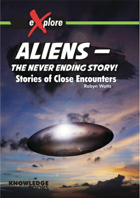 ALIENS ーー THE NEVER ENDING STO Explore! Robyn Watts KNOWLEDGE BOOKS2024 Paperback English ISBN：9781922516213 洋書 Books fo...