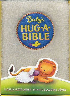 BABYS HUGーAーBIBLEーBOARD Sally LloydーJones Claudine Gevry HARPER FESTIVAL2010 Board　Books English ISBN：9780061566219 洋書 B...