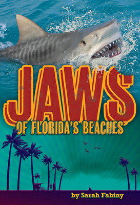 JAWS OF FLORIDAS BEACHES Jaws Sarah Fabiny ARCADIA CHILDRENS BOOKS2026 Paperback English ISBN：9781467196222 洋書 Books for...