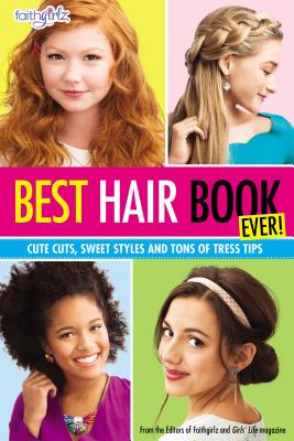 BEST HAIR BK EVER Faithgirlz Editors of Faithgirlz! and Girls' Life M ZONDERVAN2015 Paperback English ISBN：9780310746225...