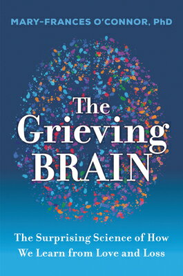 GRIEVING BRAIN MaryーFrances O'Connor HARPER ONE2022 Hardcover English ISBN：9780062946232 洋書 Business & SelfーCulture（ビジネス...