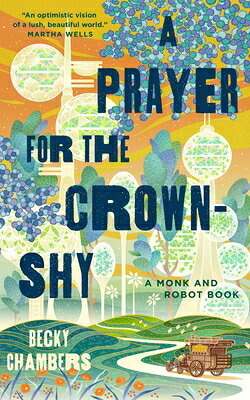 PRAYER FOR THE CROWNーSHY Monk & Robot Becky Chambers TOR BOOKS2022 Hardcover English ISBN：9781250236234 洋書 Fiction & Lit...