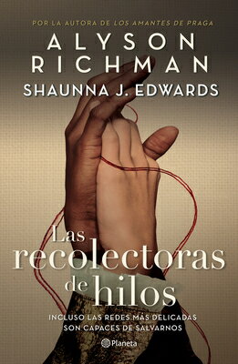 SPAーRECOLECTORAS DE HILOS / TH Alyson Richman PLANETA PUB2024 Paperback Spanish ISBN：9786073906241 洋書 Fiction & Literatu...
