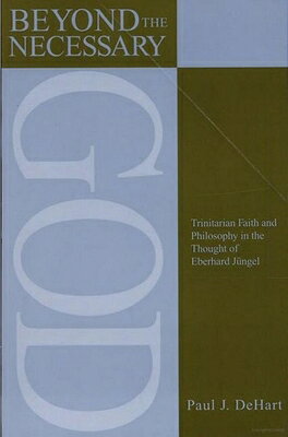 BEYOND THE NECESSARY GOD AAR Reflection and Theory in the Study of Religion Paul Dehart AMER ACADEMY OF RELIGION2000 Pap...
