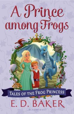 PRINCE AMONG FROGS 2/E Tales of the Frog Princess E. D. Baker BLOOMSBURY2015 Paperback English ISBN：9781619636248 洋書 Boo...