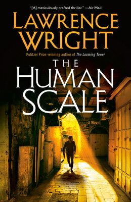 HUMAN SCALE Lawrence Wright VINTAGE2026 Paperback English ISBN：9780593686249 洋書 Fiction & Literature（小説＆文芸） Fiction