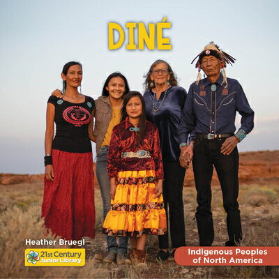 DINE 21st Century Junior Library: Indigenous Peoples of North America Heather Bruegl CHERRY LAKE PUB2025 Library　Binding...