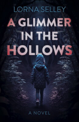 GLIMMER IN THE HOLLOWS Lorna Selley ROUNDFIRE BOOKS2024 Paperback English ISBN：9781803416250 洋書 Fiction & Literature（小説＆...