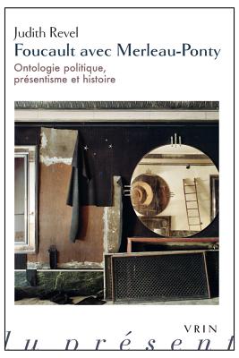 FREーFOUCAULT AVEC MERLEAUーPONT Philosophie Du Prsent Judith Revel VRIN2015 Paperback French ISBN：9782711626250 洋書 Social...