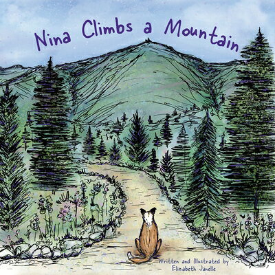 NINA CLIMBS A MOUNTAIN Elizabeth Janelle BLUE BALLOON BOOKS2025 Hardcover English ISBN：9781966786252 洋書 Books for kids（児...