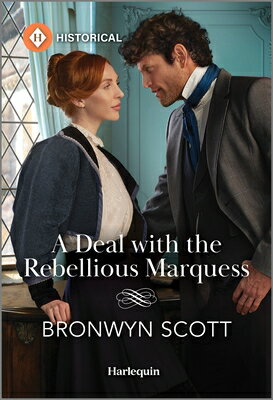 DEAL W/THE REBELLIOUS MARQUESS Enterprising Widows Bronwyn Scott HARLEQUIN SALES CORP2024 Mass　Market　Paperbound Origina...