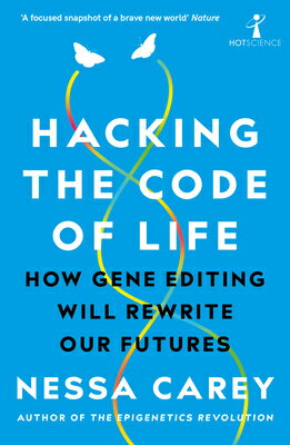 HACKING THE CODE OF LIFE Hot Science Nessa Carey ICON BOOKS2020 Paperback English ISBN：9781785786259 洋書 Computers & Scie...