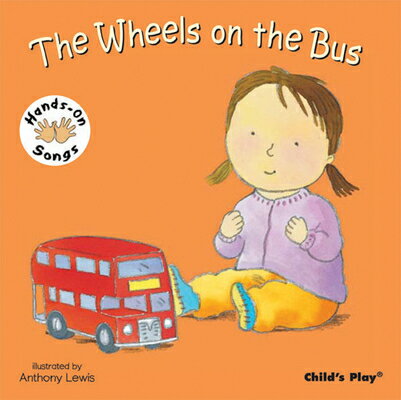 WHEELS ON THE BUSーBOARD HandsーOn Songs Anthony Lewis CHILDS PLAY2013 Board　Books English ISBN：9781846436260 洋書 Books for...