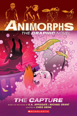 CAPTURE (ANIMORPHS GRAPHIX #6) Animorphs Graphic Novels K. a. Applegate Michael Grant Chris Grine GRAPHIX2025 Paperback ...