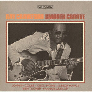 レイ・クロフォードスムース グルーブ クロフォード レイ 発売日：2022年03月23日 SMOOTH GROOVE JAN：4526180596264 UVJZー22051 SOLID、CANDID 初回限定 (株)ウルトラ・ヴァイヴ [...