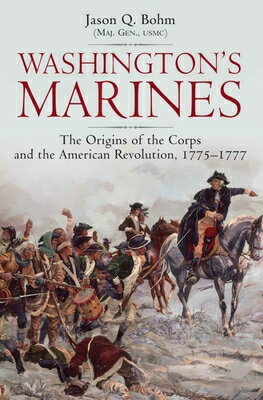 WASHINGTONS MARINES Jason Q. Bohm, USMC SAVAS BEATIE2023 Hardcover English ISBN：9781611216264 洋書 Social Science（社会科学） Hi...