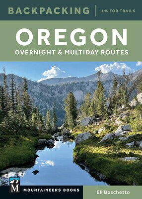 BACKPACKING OREGON Eli Boschetto MOUNTAINEERS BOOKS2026 Paperback English ISBN：9781680516265 洋書 Travel（旅行） Travel