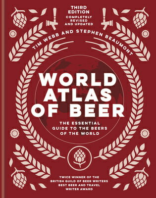 WORLD ATLAS OF BEER Tim Webb Stephen Beaumont MITCHELL BEAZLEY2021 Hardcover English ISBN：9781784726270 洋書 Family life &...