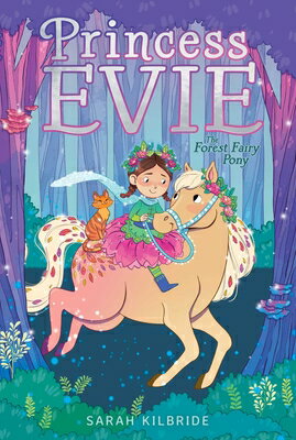 FOREST FAIRY PONY Princess Evie Sarah Kilbride Sophie Tilley ALADDIN2021 Paperback English ISBN：9781534476271 洋書 Books f...