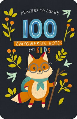 100 EMPOWERING NOTES FOR KIDS Prayers to Share Dayspring DAYSPRING2019 Paperback English ISBN：9781684086276 洋書 Social Sc...