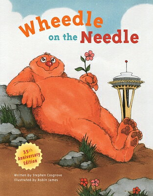 WHEEDLE ON THE NEEDLE ANNIV/E Stephen Cosgrove Robin James SASQUATCH BOOKS2009 Hardcover Anniversary English ISBN：978157...