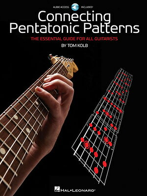CONNECTING PENTATONIC PATTERNS Tom Kolb HAL LEONARD PUB CO2014 Paperback English CD (AUDIO) ISBN：9781423496281 洋書 Art & ...