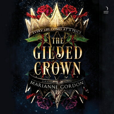 GILDED CROWN D Raven's Trade Marianne Gordon Kristin Atherton HARPERCOLLINS2024 Compact　Disc English ISBN：9798212896283 ...