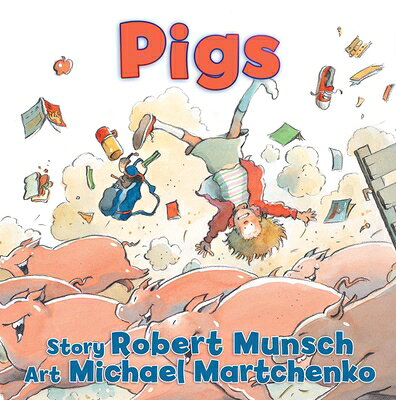PIGS Robert Munsch Michael Martchenko ANNICK PR2014 Hardcover English ISBN：9781554516285 洋書 Books for kids（児童書） Juvenile...