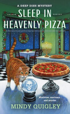SLEEP IN HEAVENLY PIZZA Deep Dish Mysteries Mindy Quigley MINOTAUR2024 Mass　Market　Paperbound English ISBN：9781250326287...