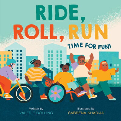 RIDE ROLL RUN A Fun in the City Book Valerie Bolling Sabrena Khadija ABRAMS APPLESEED2022 Hardcover English ISBN：9781419...
