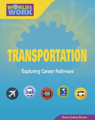 TRANSPORTATION Bright Futures Press: World of Work Diane Lindsey Reeves CHERRY LAKE PUB2017 Library　Binding English ISBN...