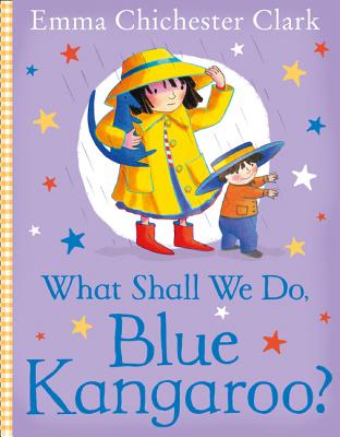 WHAT SHALL WE DO BLUE KANGAROO Blue Kangaroo Emma Chichester Clark Emma Chichester Clark HARPERCOLLINS2019 Paperback Eng...