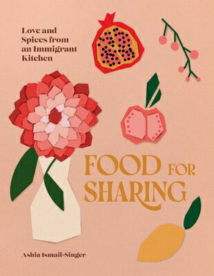 FOOD FOR SHARING Ashia IsmailーSinger Lottie Hedley INTERLINK BOOKS2025 Hardcover English ISBN：9781623716295 洋書 Family li...