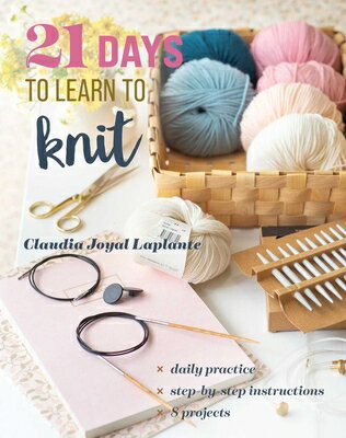 21 DAYS TO LEARN TO KNIT 21 Days to Learn... Claudia Joyal Laplante C & T PUB2026 Paperback English ISBN：9781644036297 洋...