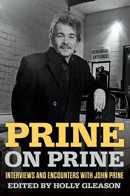PRINE ON PRINE Musicians in Their Own Words Holly Gleason CHICAGO REVIEW PR2023 Paperback English ISBN：9781641606301 洋書 ...