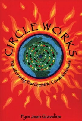 CIRCLE WORKS Fyre Jean Graveline FERNWOOD PUB1998 Paperback English ISBN：9781895686302 洋書 Social Science（社会科学） Social Sc...