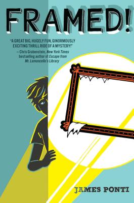 FRAMED Framed! James Ponti ALADDIN2016 Hardcover English ISBN：9781481436304 洋書 Books for kids（児童書） Juvenile Fiction