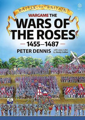 WARGAME ー THE WAR OF THE ROSES Battle for Britain Peter Dennis Andy Callan HELION & CO2016 Paperback English ISBN：978191...