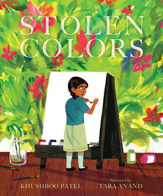 STOLEN COLORS Khushboo Patel Tara Anand LEVINE QUERIDO2026 Hardcover English ISBN：9781646146307 洋書 Books for kids（児童書） J...