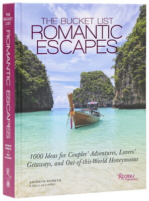BUCKET LIST ROMANTIC ESCAPES Kathryn Romeyn Kelli Acciardo RIZZOLI2026 Hardcover English ISBN：9780789346308 洋書 Travel（旅行...