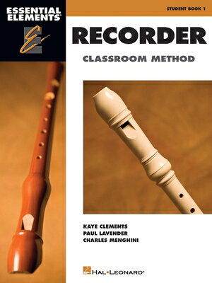 ESSENTIAL ELEMENTS FOR RECORDE Essential Elements Kaye Clements Paul Lavender Charles Menghini HAL LEONARD PUB CO2009 Pa...