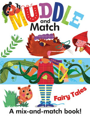 MUDDLE & MATCH FAIRY TALES Muddle and Match Hannah Campling Stephanie Hinton EDC KANE MILLER BOOKS2017 Board　Books Engli...
