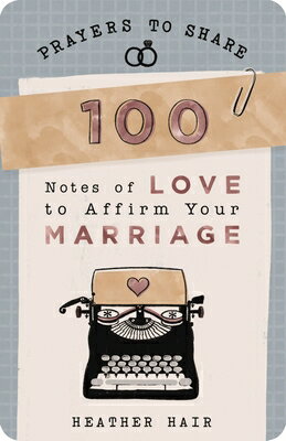 100 NOTES OF LOVE TO AFFIRM YO Prayers to Share Heather Hair DAYSPRING2019 Paperback English ISBN：9781684086313 洋書 Socia...