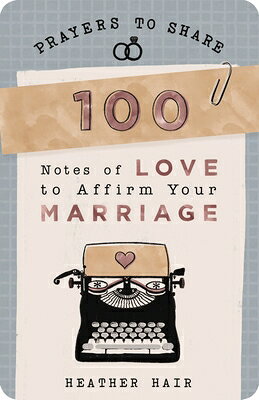 100 NOTES OF LOVE TO AFFIRM YO Prayers to Share Heather Hair DAYSPRING2019 Paperback English ISBN：9781684086313 洋書 Socia...