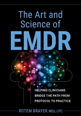 ART & SCIENCE OF EMDR Rotem Brayer PESI PUB & MEDIA2023 Paperback English ISBN：9781683736318 洋書 Social Science（社会科学） Psy...
