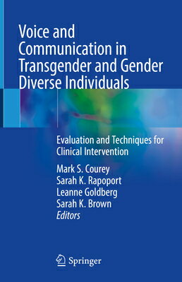 VOICE & COMMUNICATION IN TRANS Mark S. Courey Sarah K. Rapoport Leanne Goldberg SPRINGER NATURE2023 Hardcover 2023 Engli...